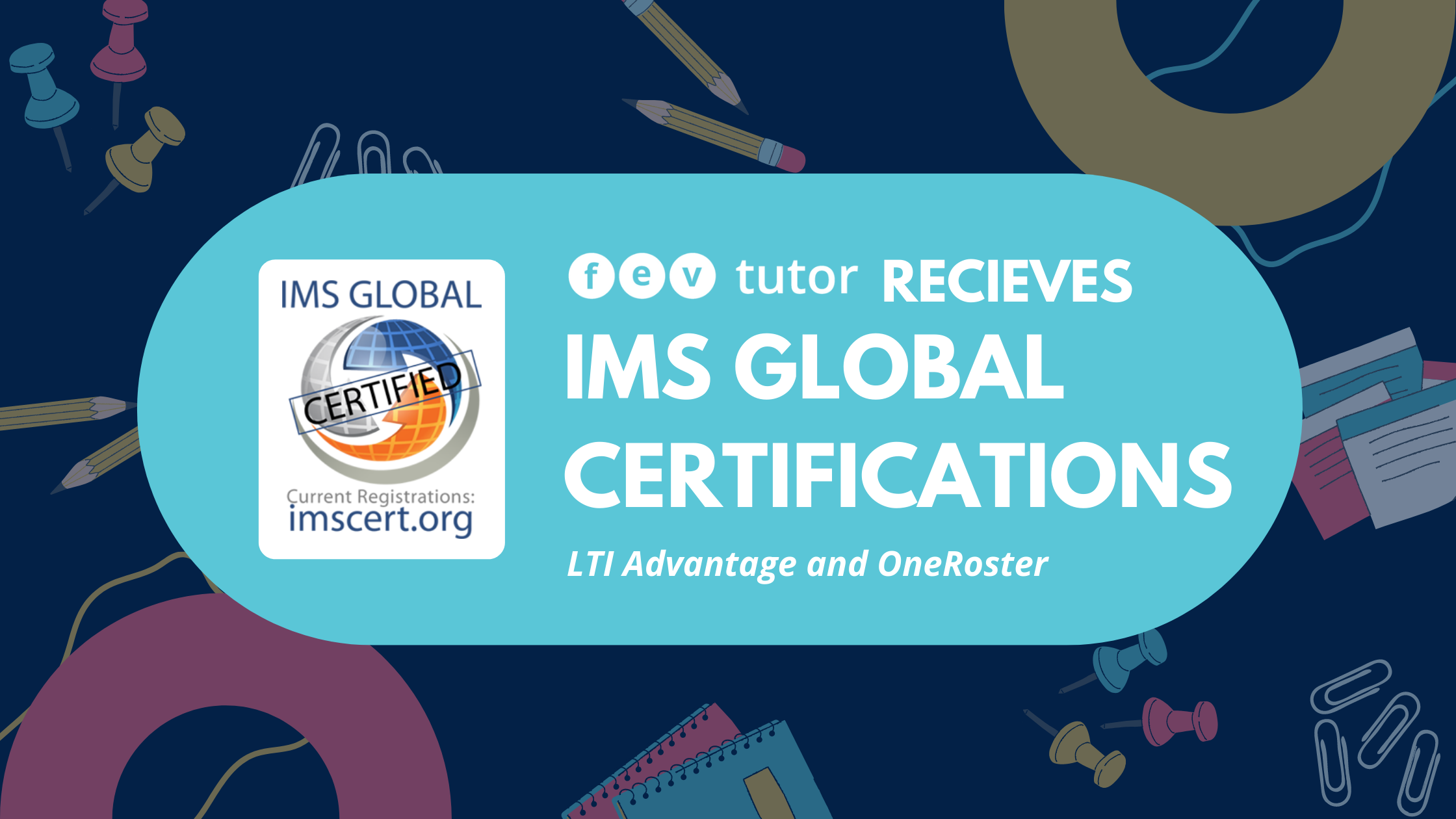 FEV Tutor Earns LTI Advantage and OneRoster Certifications from IMS Global