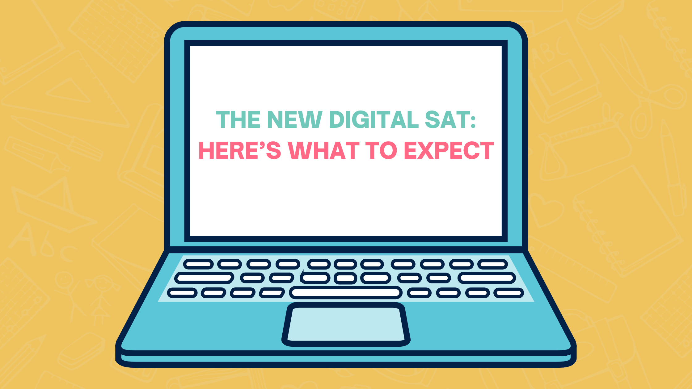 The New Digital SAT: Here’s What To Expect