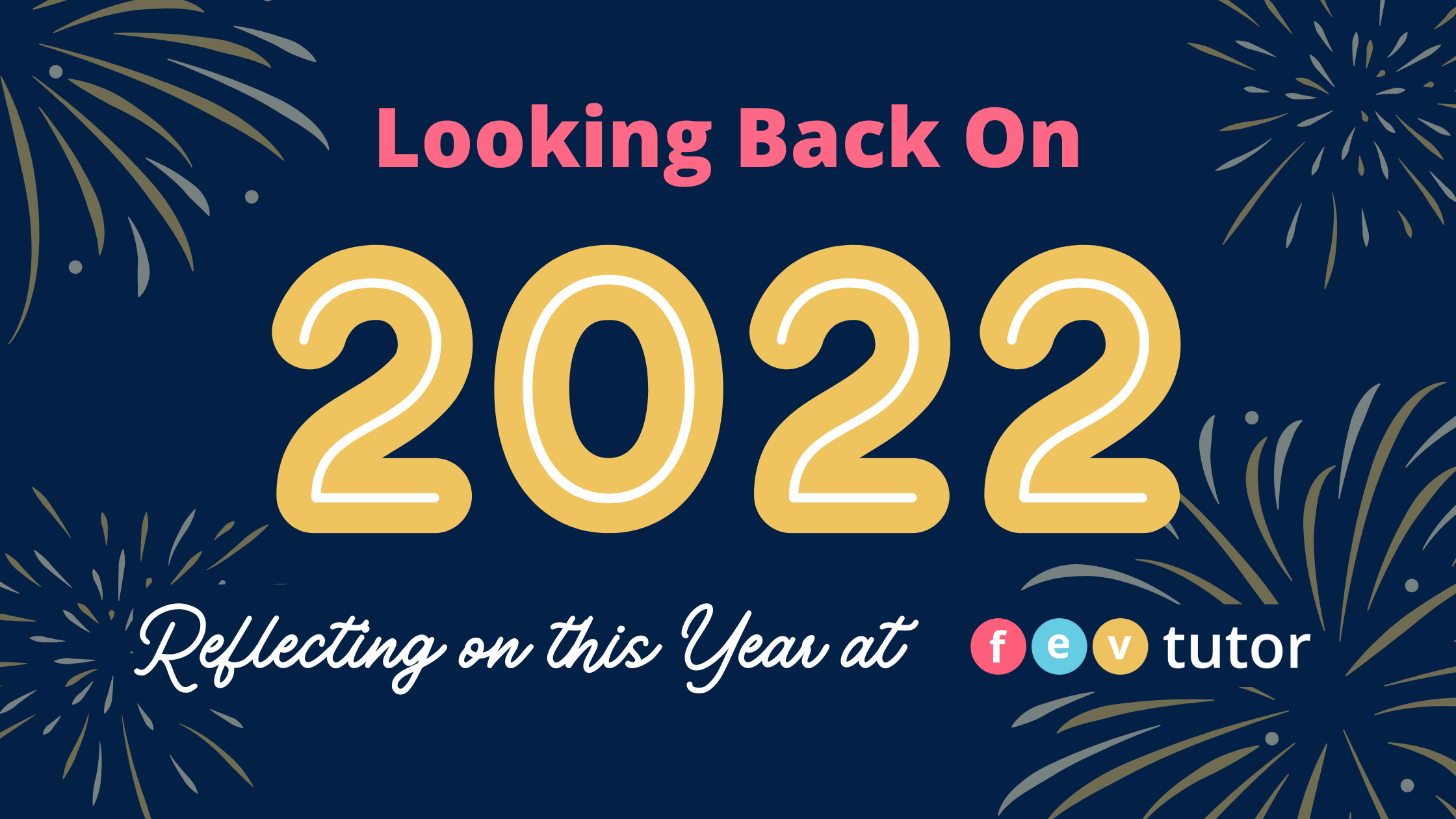 Looking Back on 2022: Reflecting on this Year at FEV Tutor