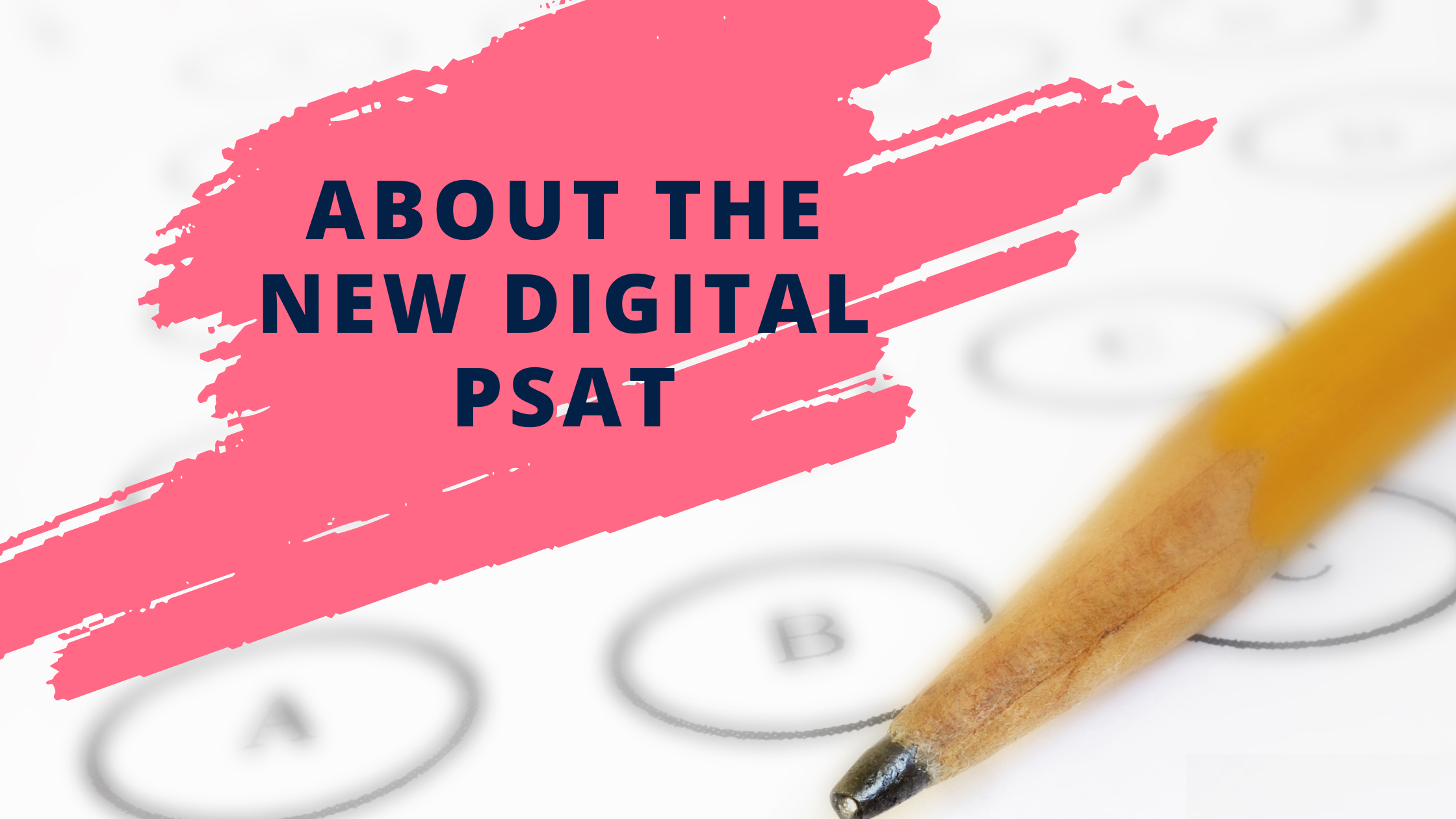 About The New Digital PSAT/NMSQT